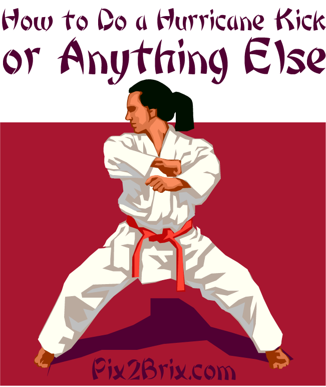 How to Do a Hurricane Kick – or Anything Else | Mormon Momma